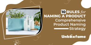 10 Rules for Naming a Product: Product Naming Strategy