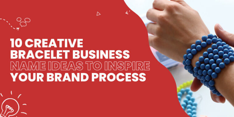 Bracelet business name ideas for new Startup business