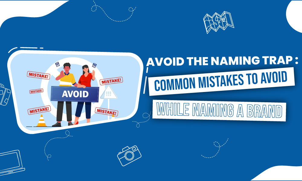 Avoid the Naming Trap: Common Mistakes to Avoid