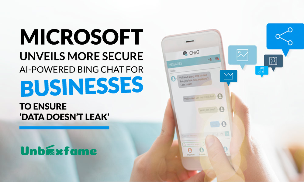 Microsoft Unveils More Secure AI-Powered Bing Chat For Busine...